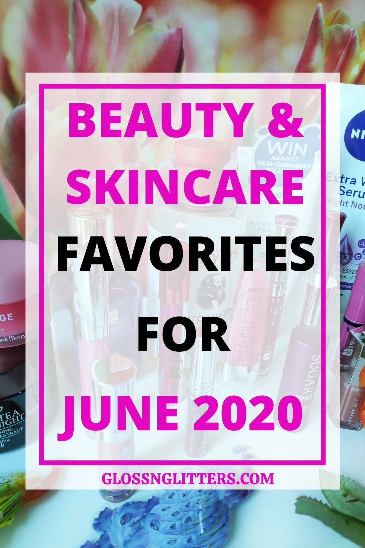 Beauty Favorites For June 2020 - Glossnglitters
