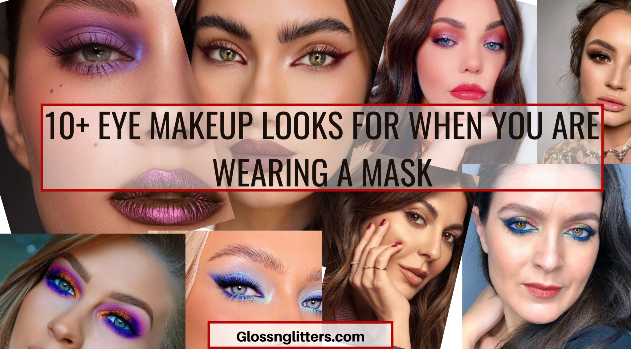 10+ Eye Makeup Looks When You Are Wearing A Mask - Glossnglitters
