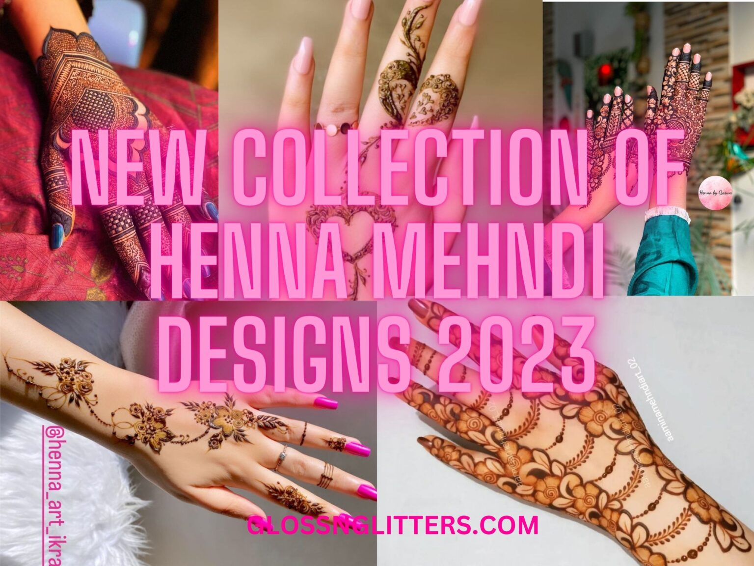 New Collection Of Henna Mehndi Designs For 2023 - Glossnglitters